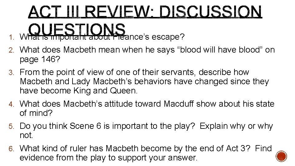 Questions for review by each Act 1 Why