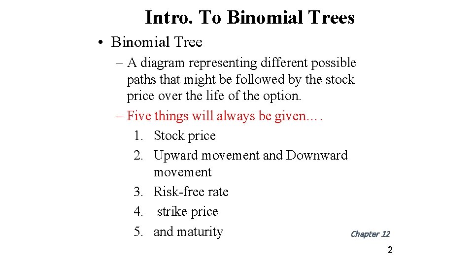 Chapter 12 Introduction to Binomial Trees Chapter 12