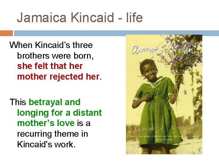 GIRL BY JAMAICA KINCAID Class Notes Jamaica Kincaid