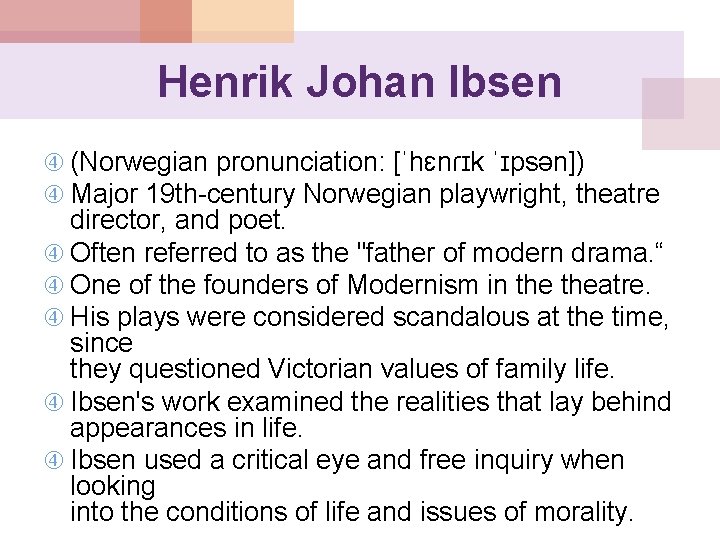 20 March 1828 23 May 1906 Henrik Ibsen