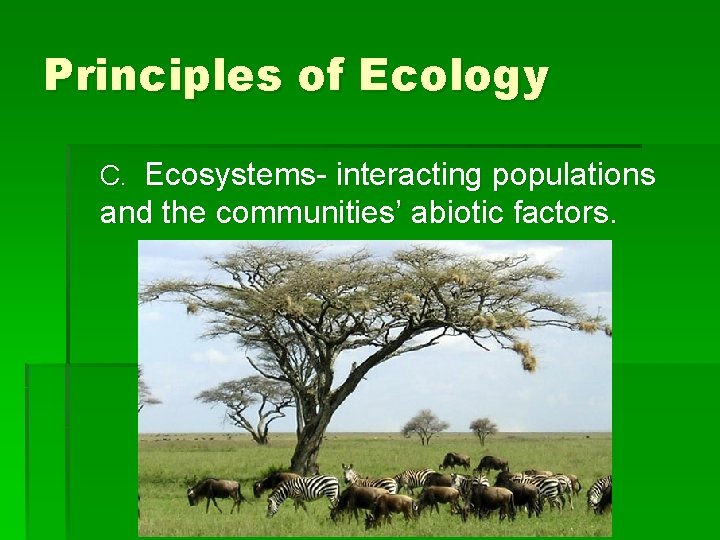 Principles of Ecology Bio C 2 Principles of