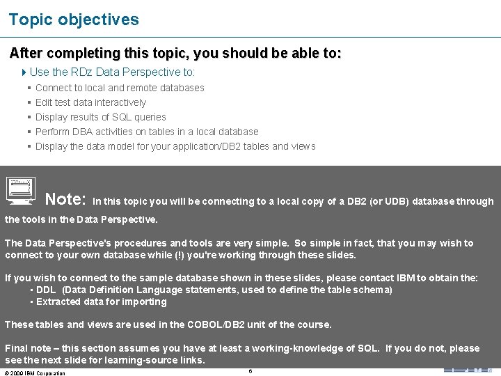 IBM Software Group RDz Workbench Using the Data