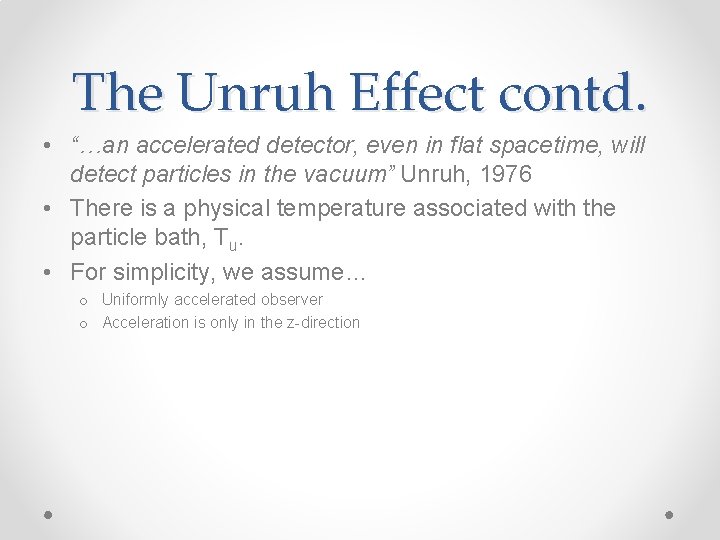 The Unruh Temperature For A Uniformly Accelerated Observer