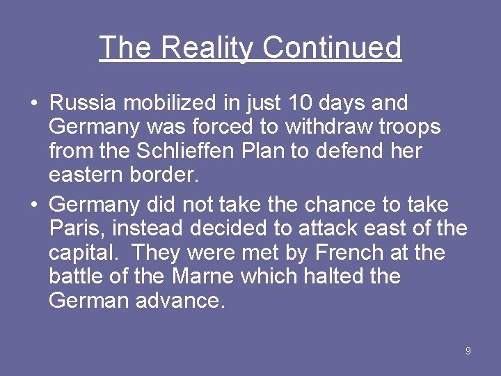 The Schlieffen Plan In 1914 Germany believed war