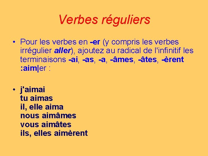 PASS SIMPLE FORMATION Verbes rguliers Pour les verbes