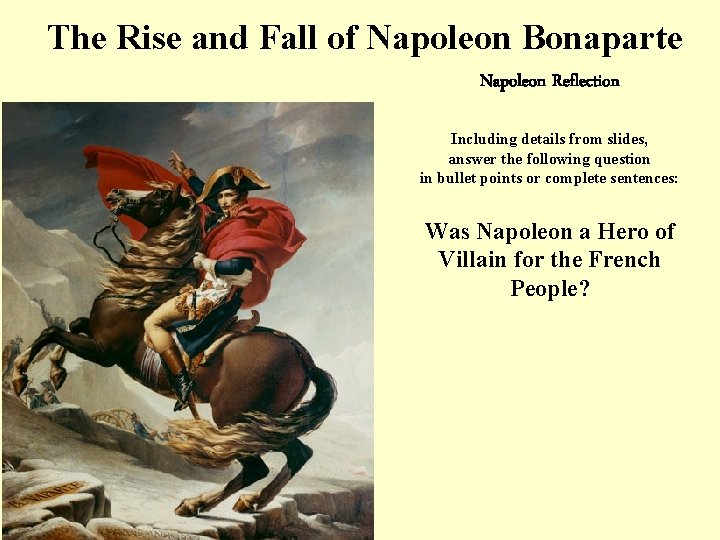 The Rise and Fall of Napoleon Bonaparte Assignment