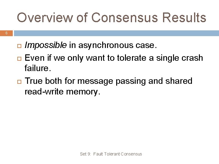 Set 9 Fault Tolerant Consensus DISTRIBUTED ALGORITHMS Spring