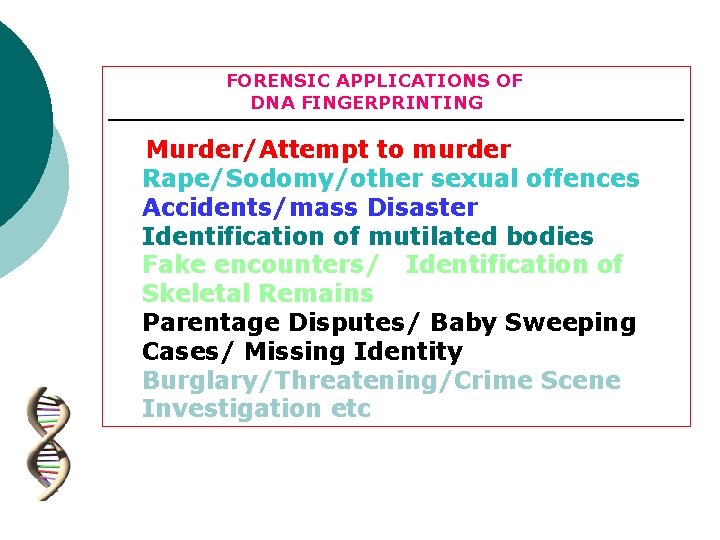 BIOLOGICAL EVIDENCE COLLECTION FOR DNA EXAMINATION DR I