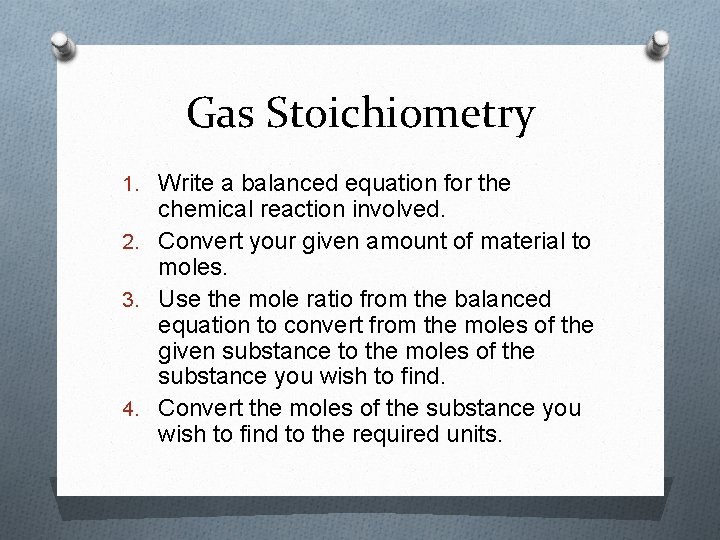 Chapter 19 Gases and the Mole Remember O