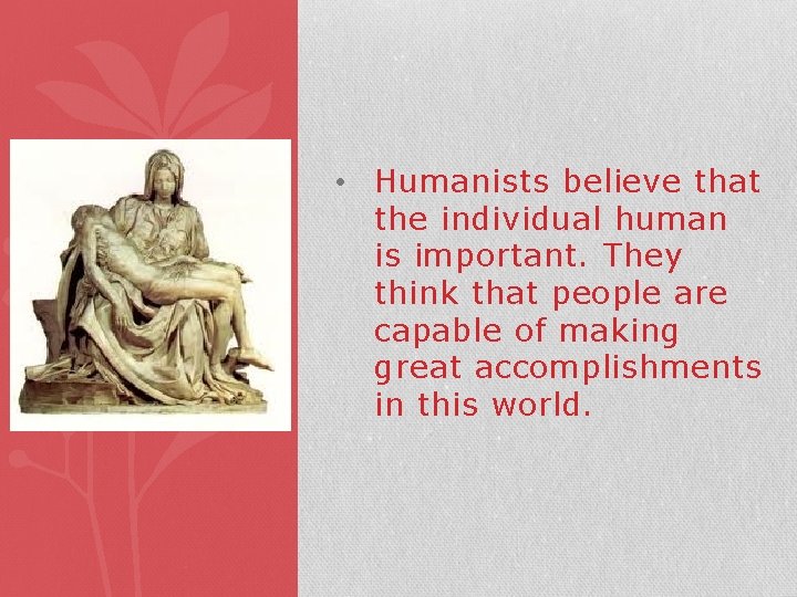 HUMANISM RENAISSANCE PHILOSOPHY Objective How did the Renaissance