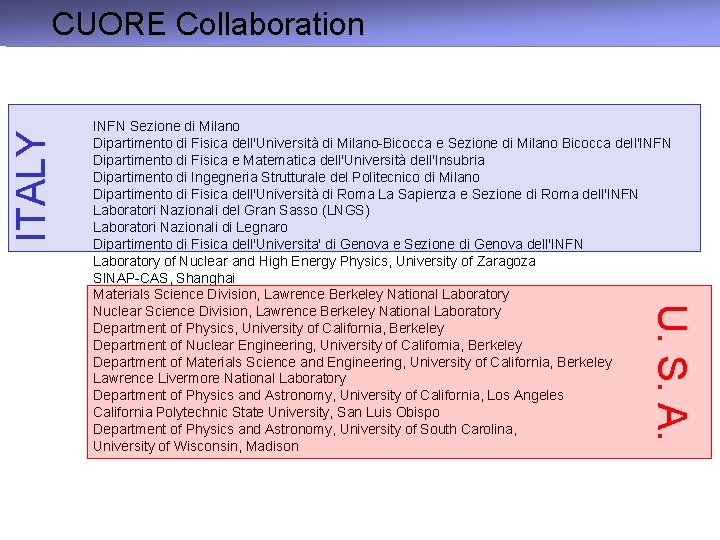 The CUORE experiment Marisa Pedretti INFN Milano Bicocca