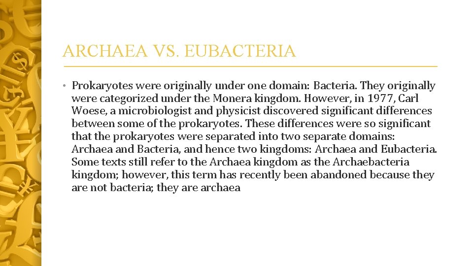 ARCHAEA AND EUBACTERIA KINGDOMS By jacorey williamson biology