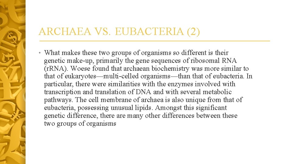 ARCHAEA AND EUBACTERIA KINGDOMS By jacorey williamson biology