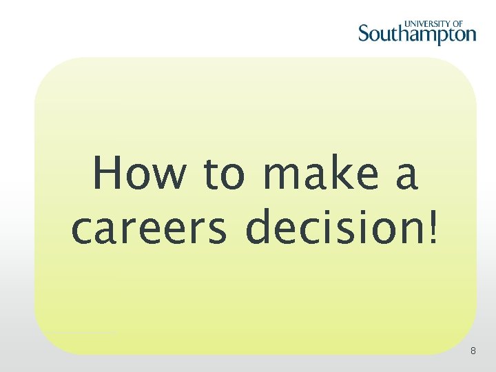 Careers Decision Making Action Planning Careers and Employability