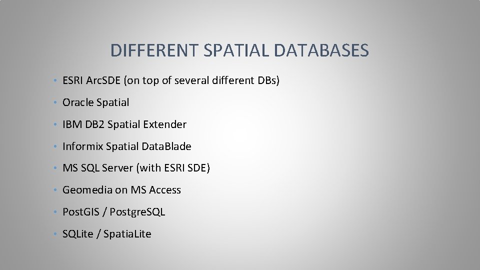 INTRODUCTION TO SPATIAL FILE FORMATS AND SPATIAL DATABASES