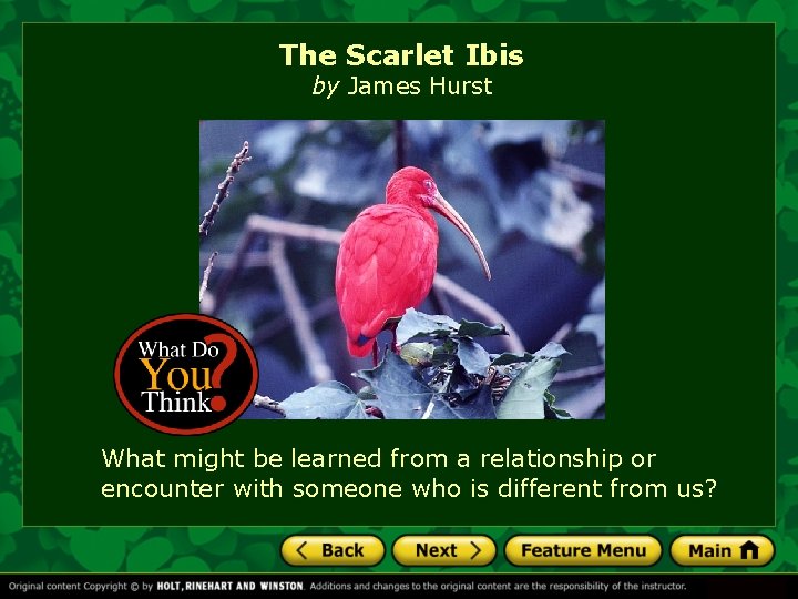 The Scarlet Ibis by James Hurst Feature Menu