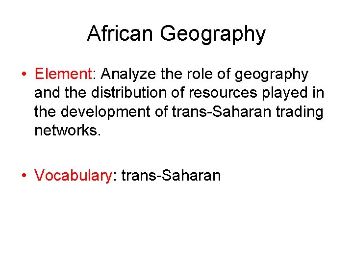 6 Early African Societies Standard Describe the diverse