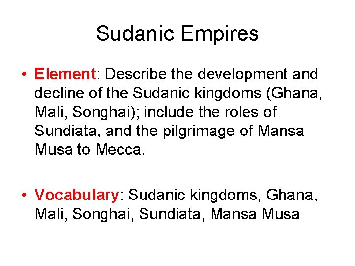 6 Early African Societies Standard Describe the diverse