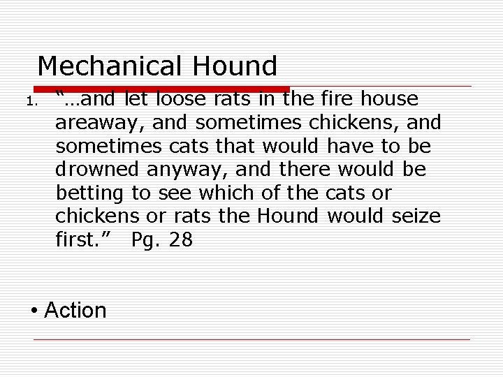 Fahrenheit 451 Ray Bradbury Mechanical Hound 1 and