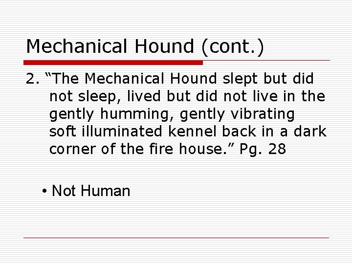 Fahrenheit 451 Ray Bradbury Mechanical Hound 1 and