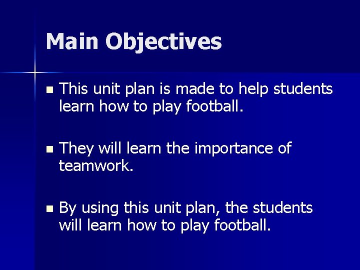 Football Unit Plan By Skye Smith Main Objectives