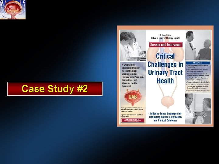 Case Studies in Urinary TractBladder Dysfunction Case Study