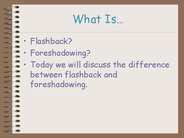 Foreshadowing and Flashback What Is Flashback Foreshadowing Today