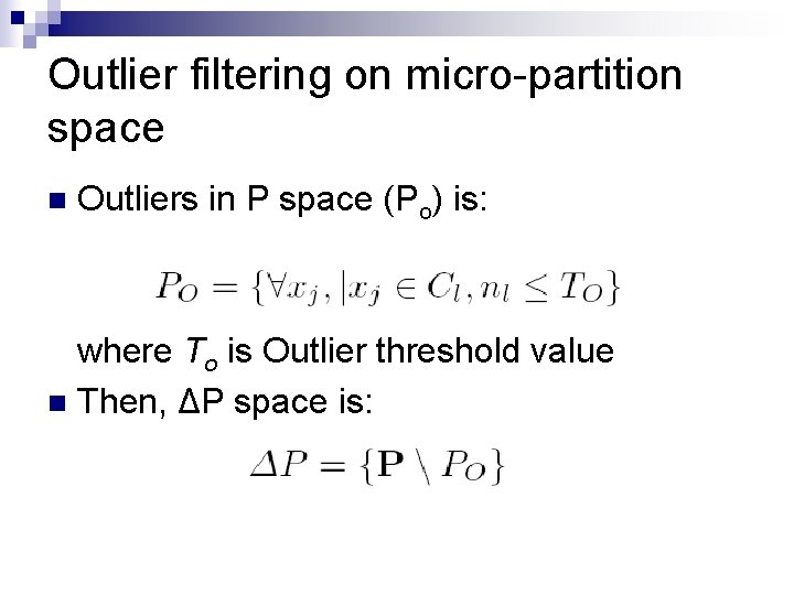 A Clustering Framework For Unbalanced Partitioning And Outlier