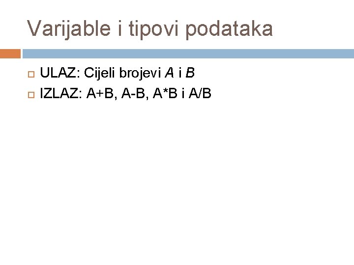 VARIJABLE I TIPOVI PODATAKA Zoran Hercigonja prof Varijable