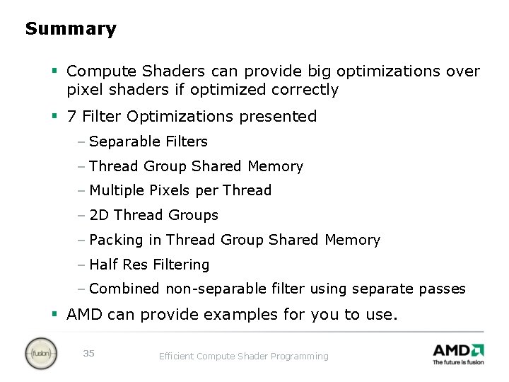 Efficient Compute Shader Programming Bill Bilodeau AMD Topics