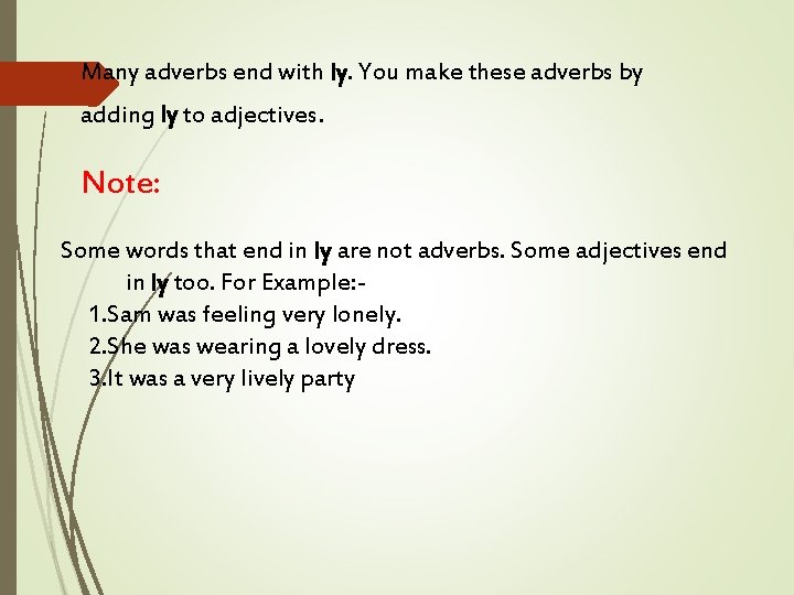 Adverbs In the parts of speech adverb plays