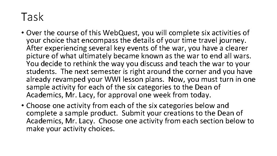 WWI Webquest Introduction You are a history professor