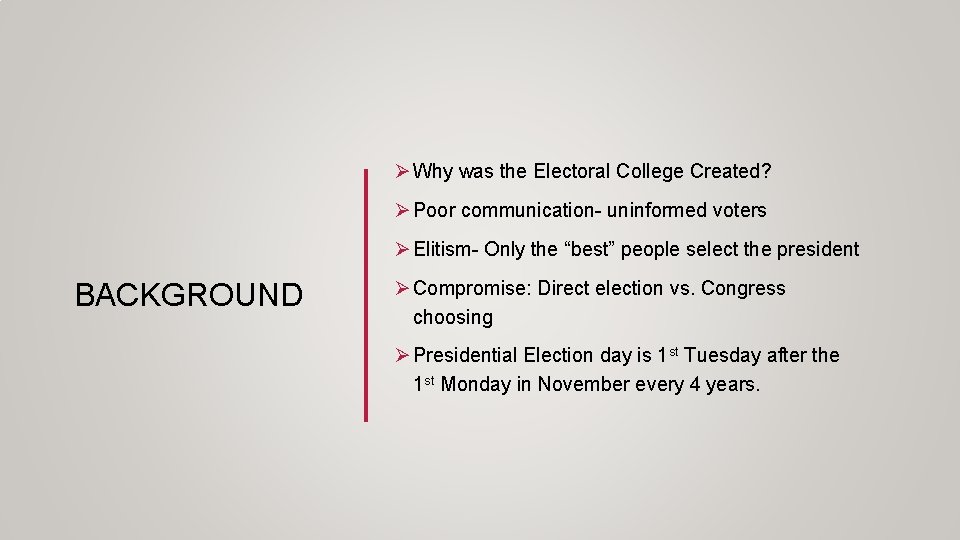 ELECTORAL COLLEGE Background Allotment of Electoral Votes CONTENTS