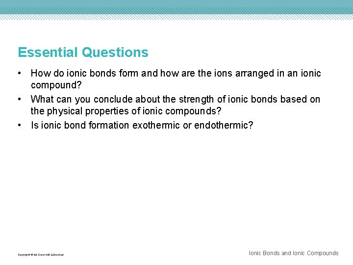 Section 2 Ionic Bonds and Ionic Compounds Oppositely