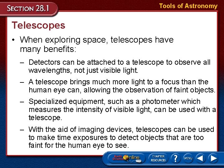 Tools of Astronomy Objectives Describe electromagnetic radiation Explain