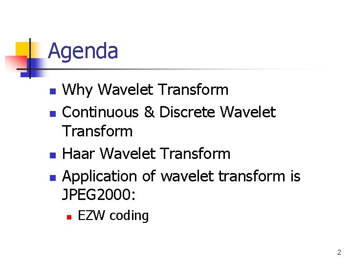 Waveletbased Coding And its application in JPEG 2000
