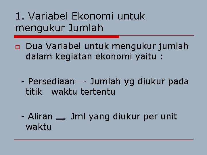Monitoring Aktivitas Ekonomi Secara Makro 1 Variabel Ekonomi