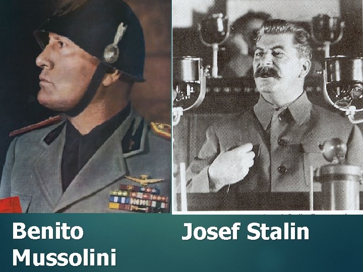 FASCISM V COMMUNISM Benito Mussolini Josef Stalin Totalitarianism