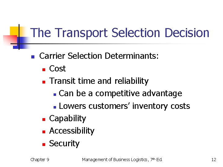 Chapter 9 The Transportation System Learning ObjectivesAfter reading