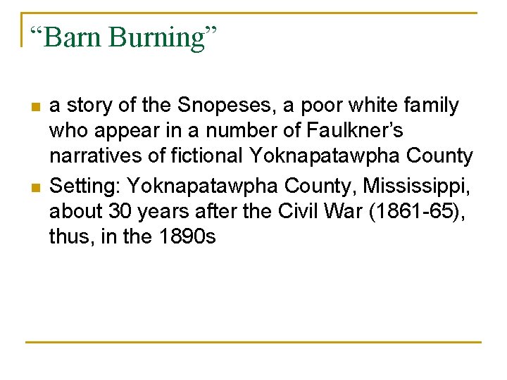 Barn Burning 1938 William Faulkner William Faulkner 1897
