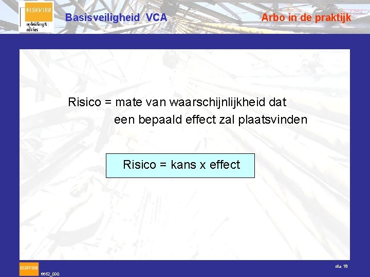 Basisveiligheid VCA Introductie Basisveiligheid VCA dia 1 6652030
