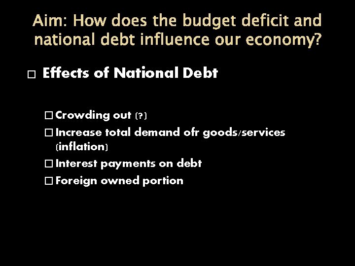 AIM HOW DOES THE BUDGET DEFICIT AND NATIONAL