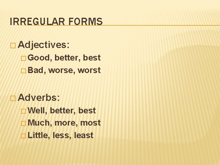 ADJECTIVES ADVERBS ADDING DESCRIPTION WHY We use adjectives