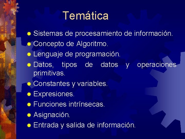 Algoritmos y Programas Introduccin El objetivo de esta