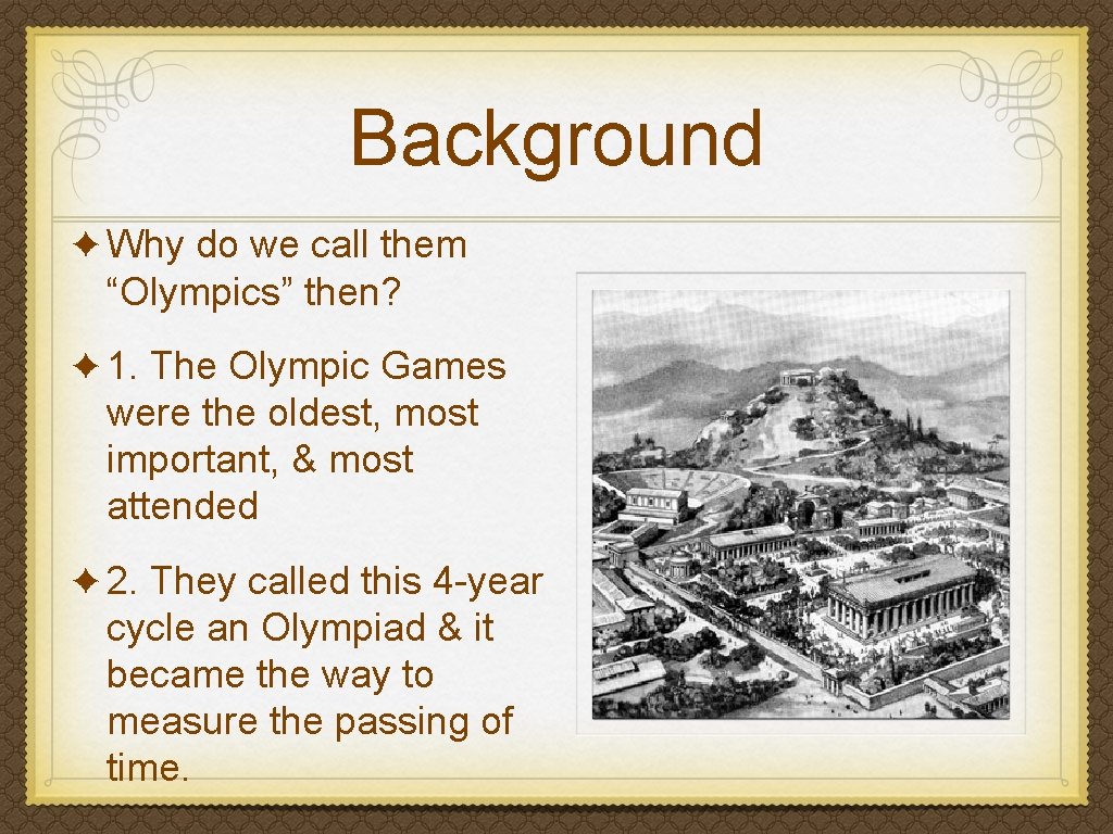 The Olympics of Ancient Greece Background Ancient Greeks