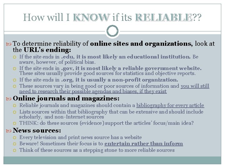 Reliable and UNRELIABLE Sources CAN YOU TELL THE