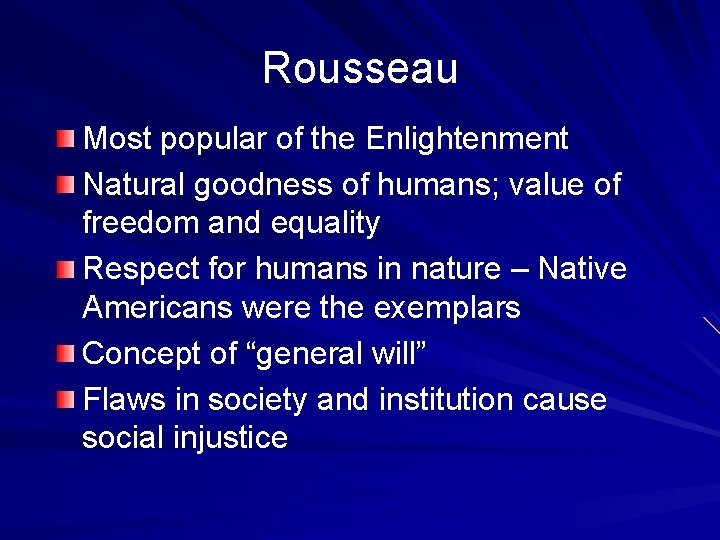 The Enlightenment The Enlightenment Ideals Belief in the