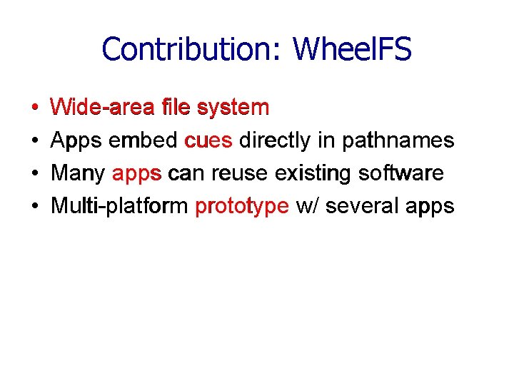 Flexible WideArea Storage for Distributed Systems with Wheel