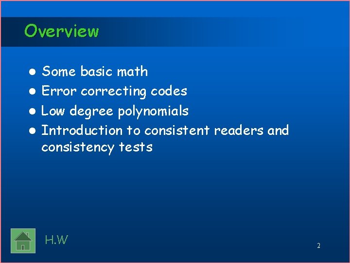 1 Overview Some basic math l Error correcting