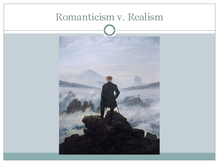 Romanticism and Realism CHAPTER 10 LESSON 5 Objective